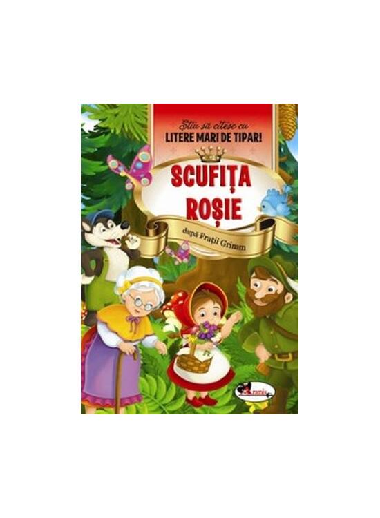 Scufița Roșie. Știu să citesc cu litere mari de tipar! - *** - Cartepedia