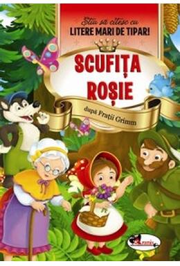 Scufița Roșie. Știu să citesc cu litere mari de tipar! - *** - Cartepedia