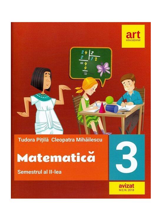 Matematică pentru clasa a III-a. Semestrul al II-lea - Cleopatra ...