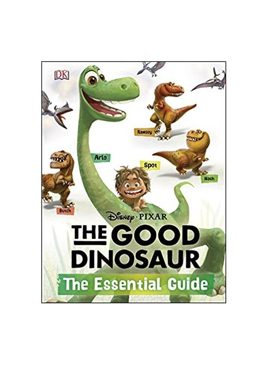 Disney Pixar the Good Dinosaur: the Essential Guide - *** - Cartepedia
