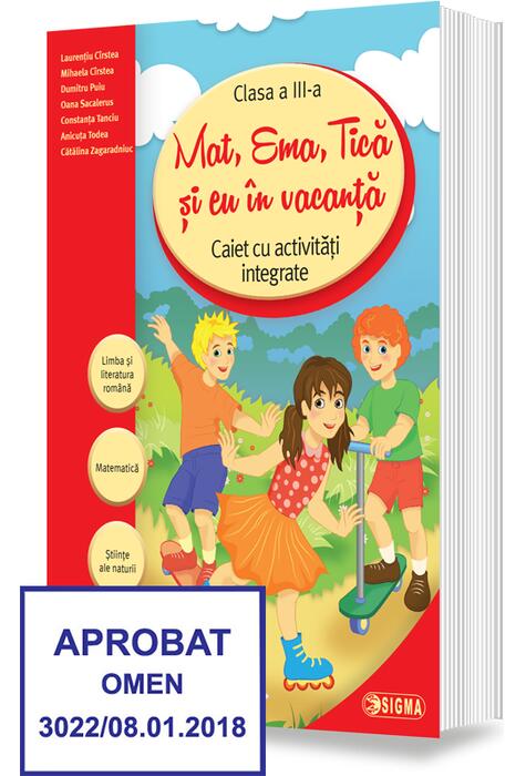 Mat, Ema, Tică și eu în vacanță. Caiet cu activități integrate pentru ...