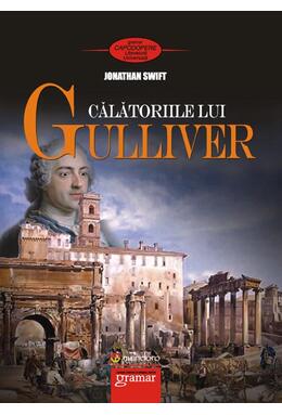 Călătoriile lui Gulliver - Jonathan Swift - Cartepedia