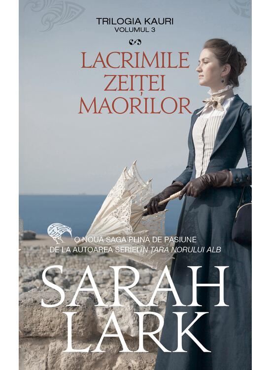 Lacrimile zeiței mărilor. Trilogia Kauri (Vol. 3) - Sarah Lark - Cartepedia