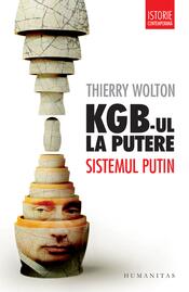KGB-ul la putere. Sistemul Putin - Cartepedia.ro