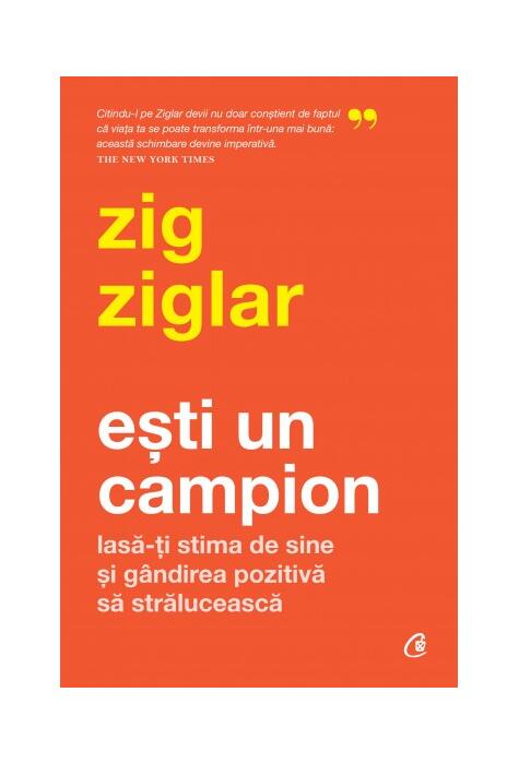 Ești un campion - Zig Ziglar - Cartepedia