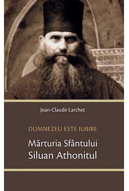 Dumnezeu este iubire - Jean-Claude Larchet - Cartepedia