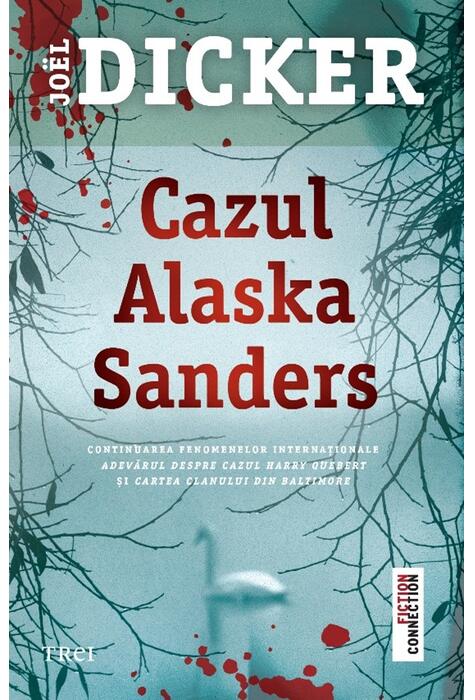Cazul Alaska Sanders (Vol. III) - Joël Dicker - Cartepedia
