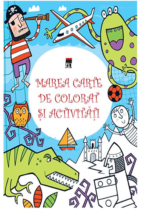Marea carte de colorat şi activităţi - Usborne Publishing - Cartepedia