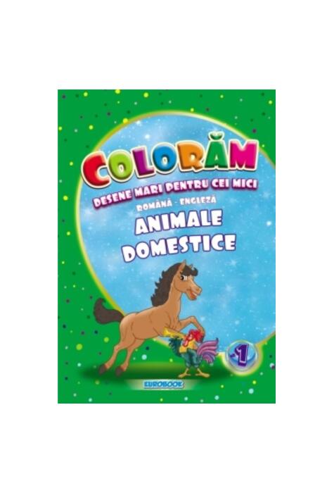 Animale domestice. Desene mari pentru cei mici română-engleză - Cartepedia