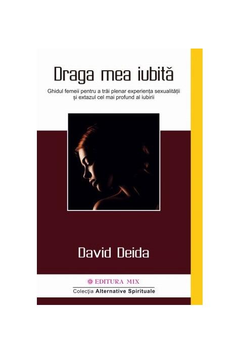 Draga mea iubită - David Deida - Cartepedia