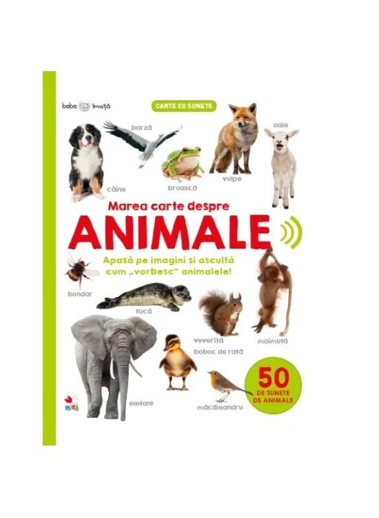 Marea carte despre animale – carte cu sunete - Cartepedia