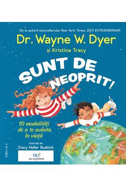 Sunt de neoprit! 10 modalități de a te avânta în viață - Dr. Wayne W ...