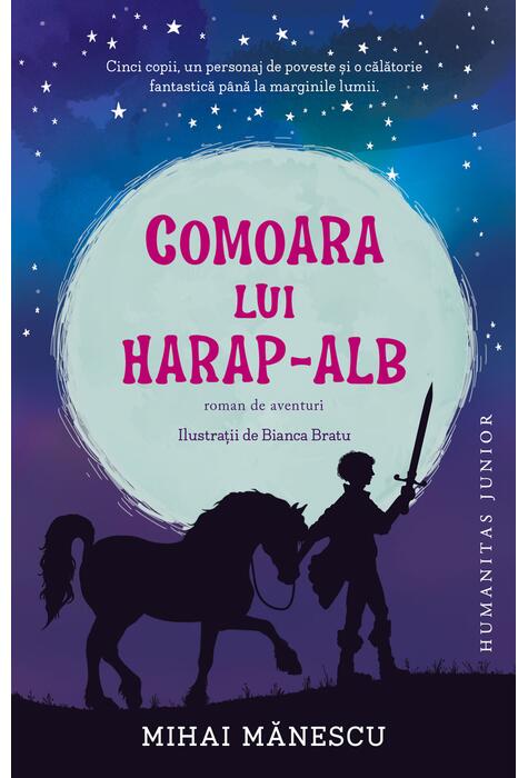 Comoara lui Harap-Alb - Mihai Mănescu - Cartepedia