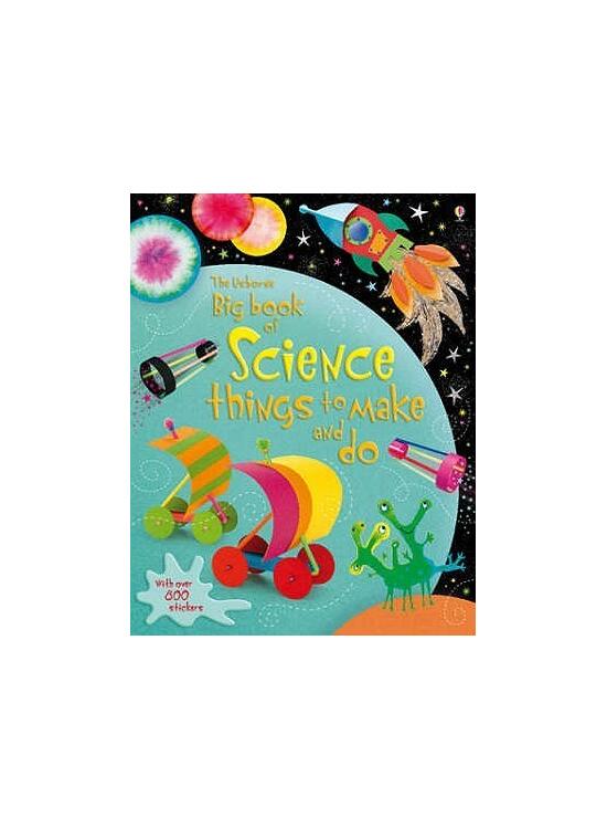 Big Book of Science Things to Make and Do - Leonie Pratt, Rebecca ...