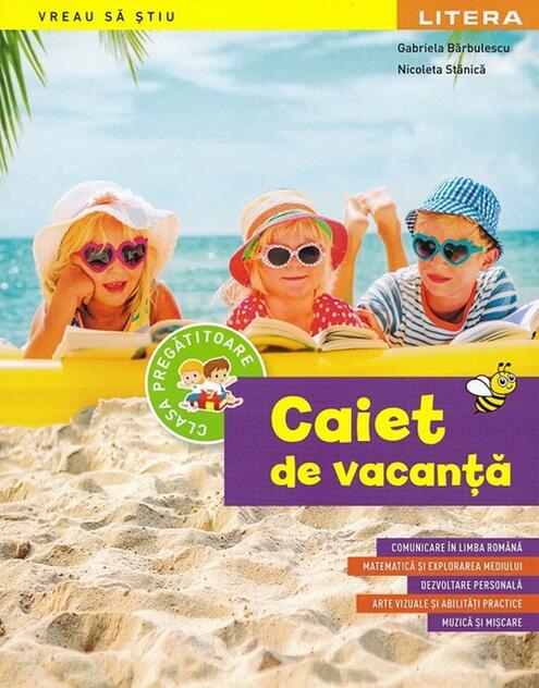 Caiet de vacanță. Clasa pregătitoare - Gabriela Bărbulescu, Nicoleta ...