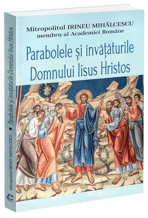 Parabolele și învățăturile Domnului Iisus Hristos - Cartepedia