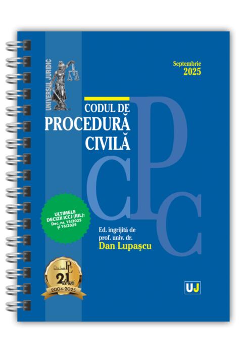 Codul de procedură civilă: Septembrie 2025 (ediție spiralată) - Dan ...