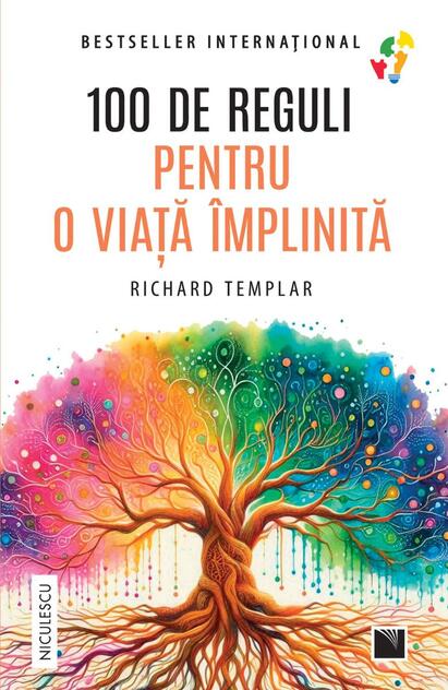 100 de reguli pentru o viaţă împlinită - Richard Templar - Cartepedia